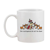 The Courageous Do Not Lie Down - Coffee Mug | AKC Shop