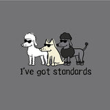 I've Got Standards - Classic Tee | AKC Shop